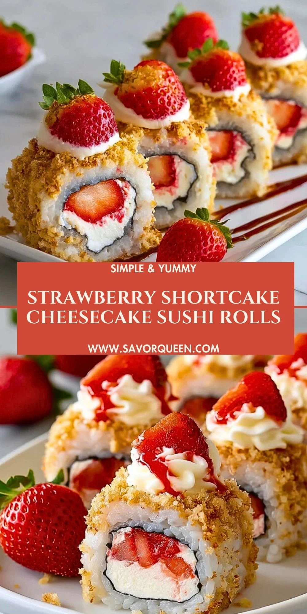 Strawberry Shortcake Cheesecake Sushi Rolls
